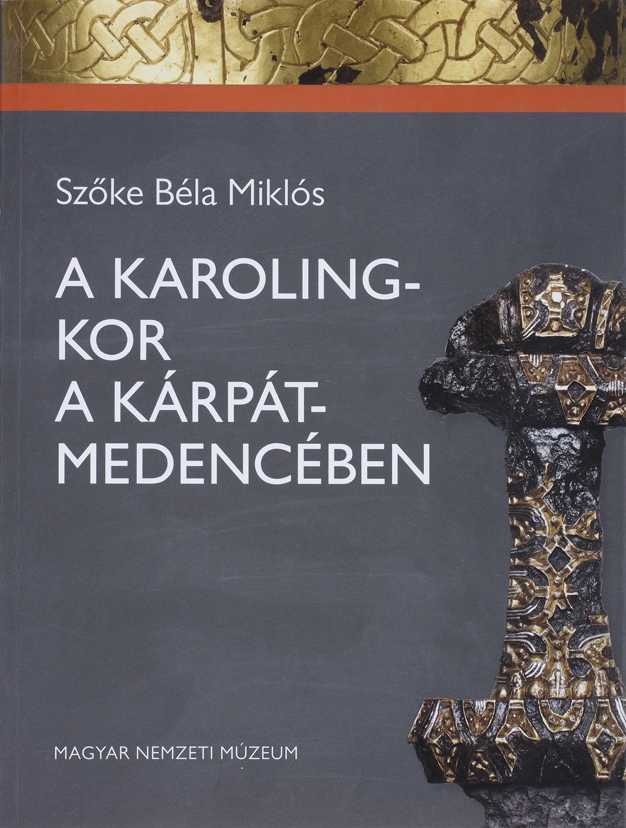A Karoling-kor a Kárpát-medencében | Magyar Nemzeti Múzeum