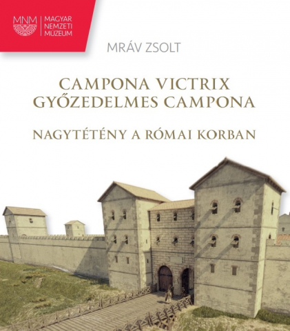 Campona Victrix – Győzedelmes Campona. | Magyar Nemzeti Múzeum